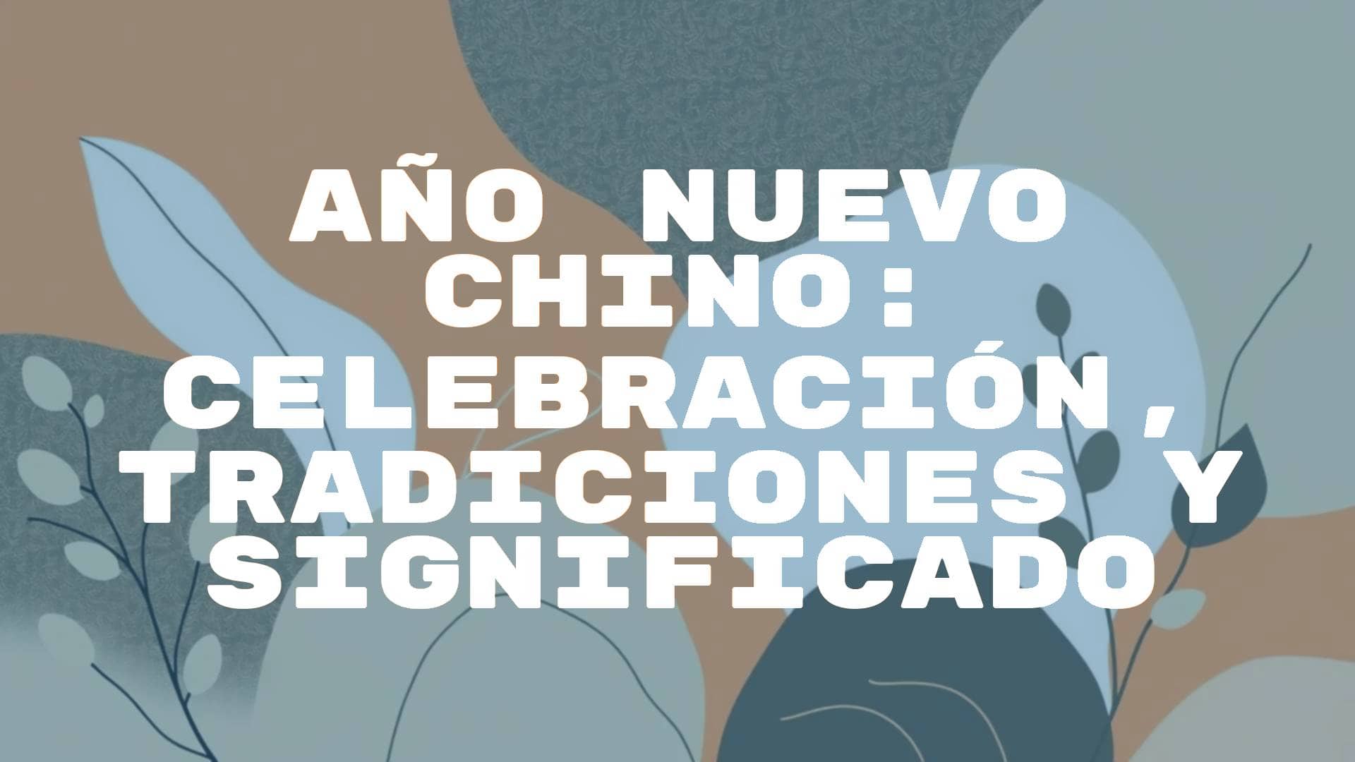 Año Nuevo Chino: Celebración, Tradiciones y Significado - Vidadejardin