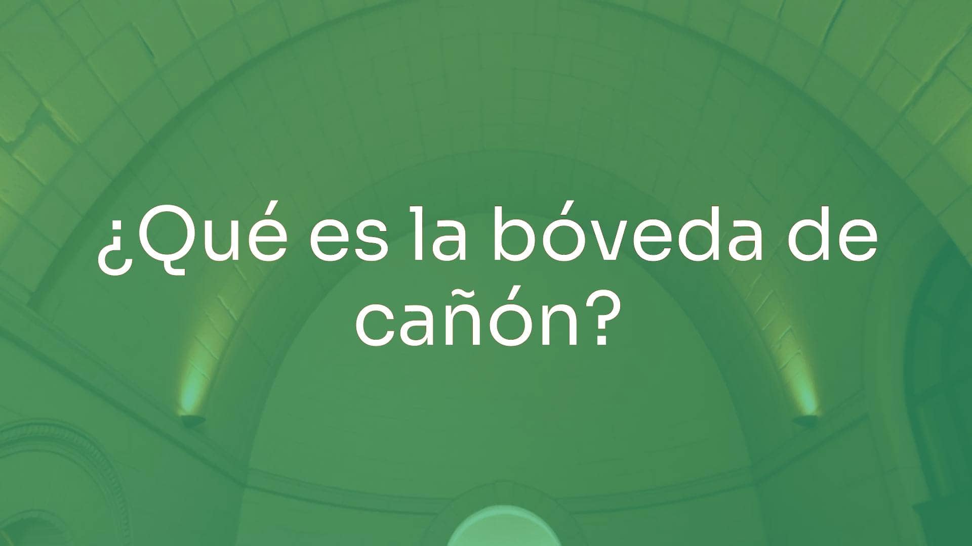 ¿Qué es la bóveda de cañón? - Vidadejardin